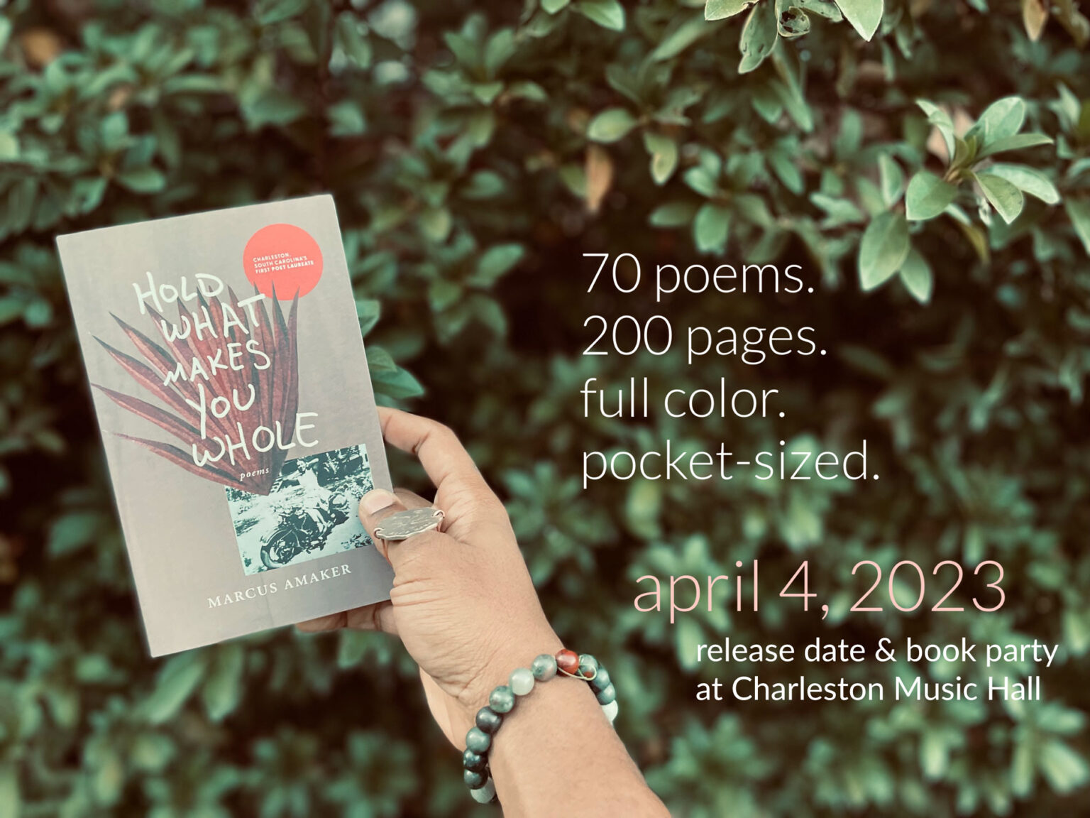 Marcus Amaker, Poet Laureate ~ "Hold What Makes You Whole"
